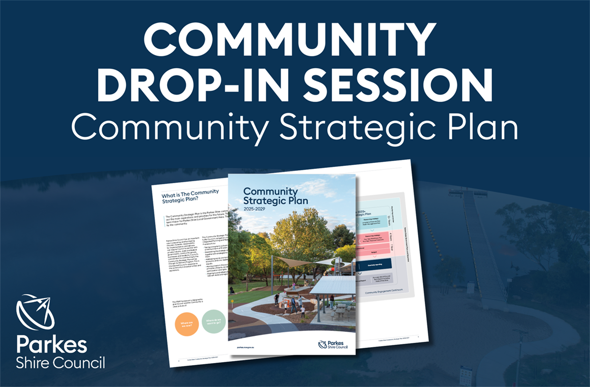 Community Strategic Plan Information Session Parkes Shire Council